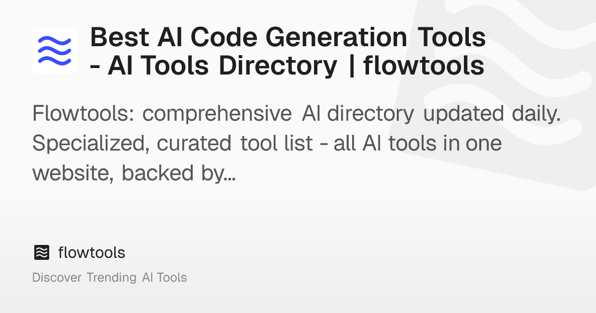 Best AI Code Generation Tools - AI Tools Directory | flowtools | flowtools